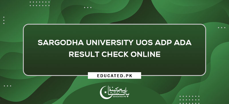 ADP ADA Result 2025 Part 1 & 2 Sargodha University