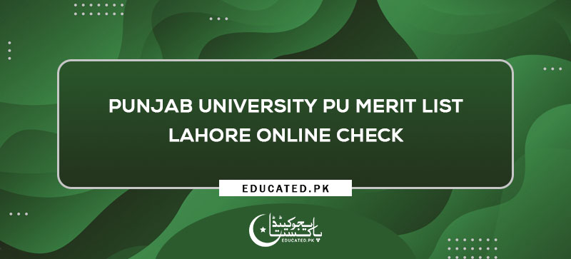 Punjab University Merit List 2024 Download PDF