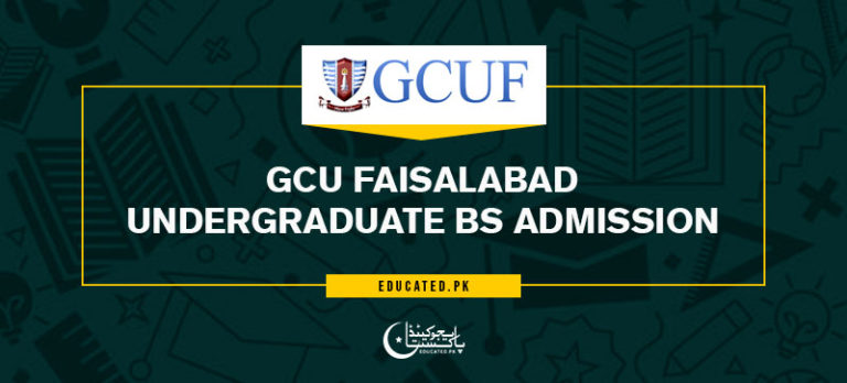 GCUF Admission 2025 Portal Last Date @www.gcuf.edu.pk