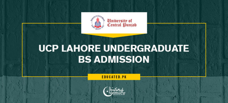 UCP Lahore BS Admission 2025 Last Date @ucp.edu.pk