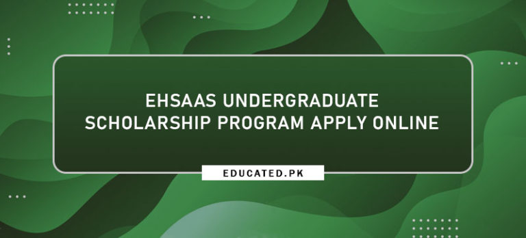 Ehsaas Scholarship 2024 Form Online Registration Last Date